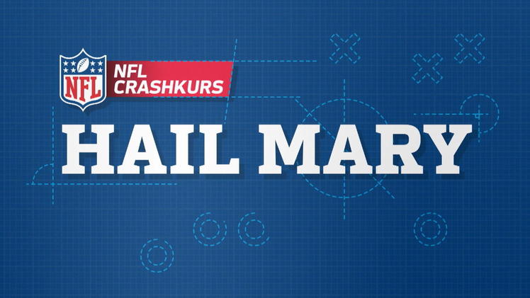 NFL-Begriffe mit Video erklärt: Was ist eigentlich eine Hail Mary?